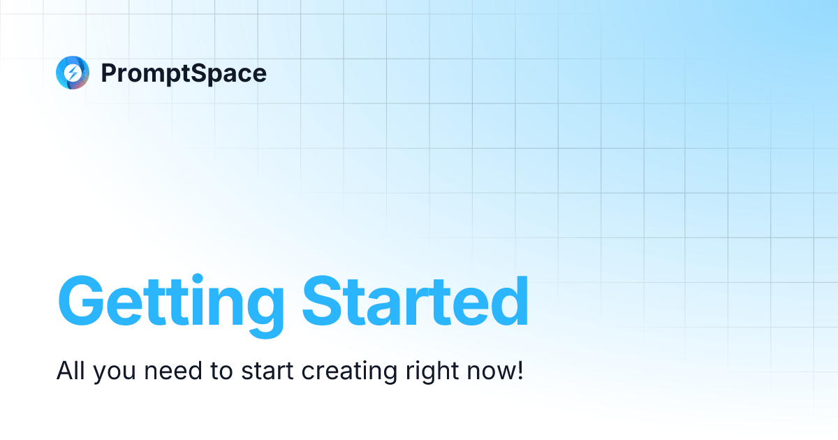 Getting Started | PromptSpace