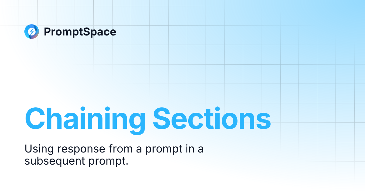 Chaining Sections | PromptSpace